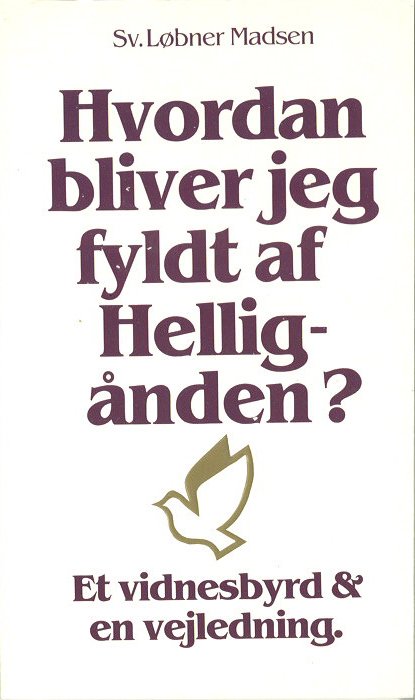 Hvordan bliver jeg fyldt af Helligånden?